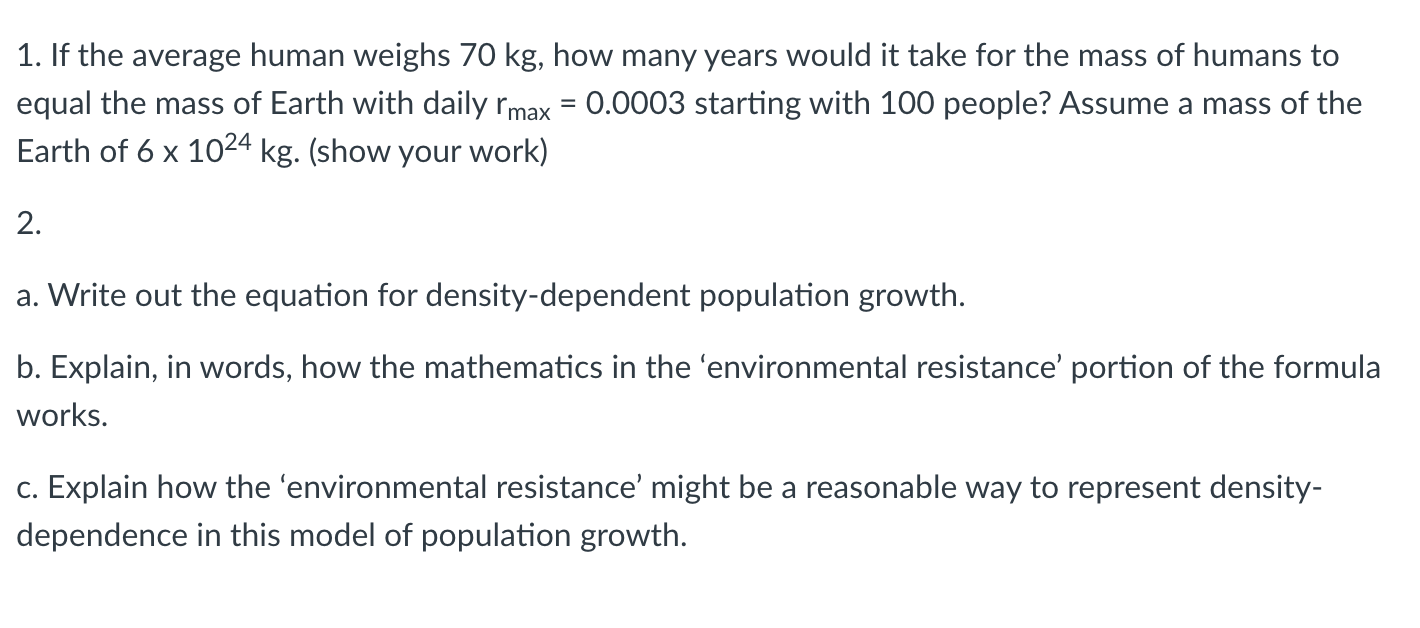 Solved 1. If the average human weighs 70 kg, how many years | Chegg.com