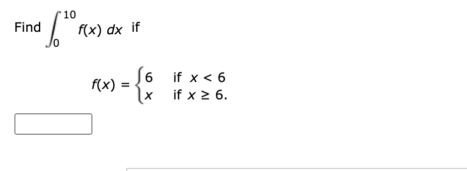 Solved Find ∫010f X Dx iff X {6 If X