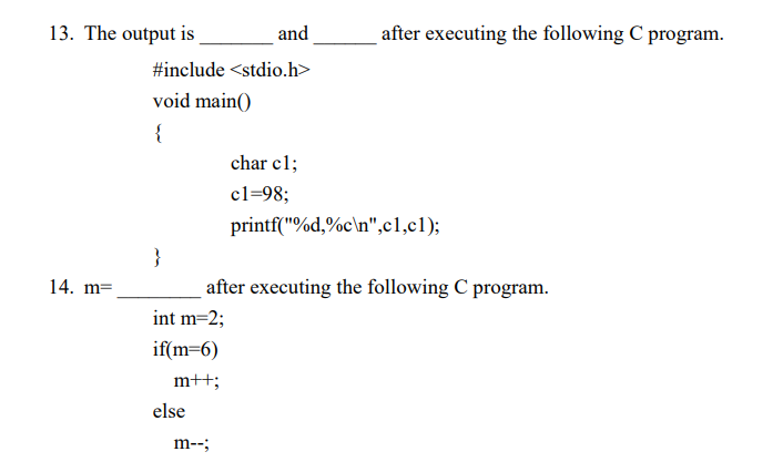 Solved 13. The output is and after executing the following C | Chegg.com