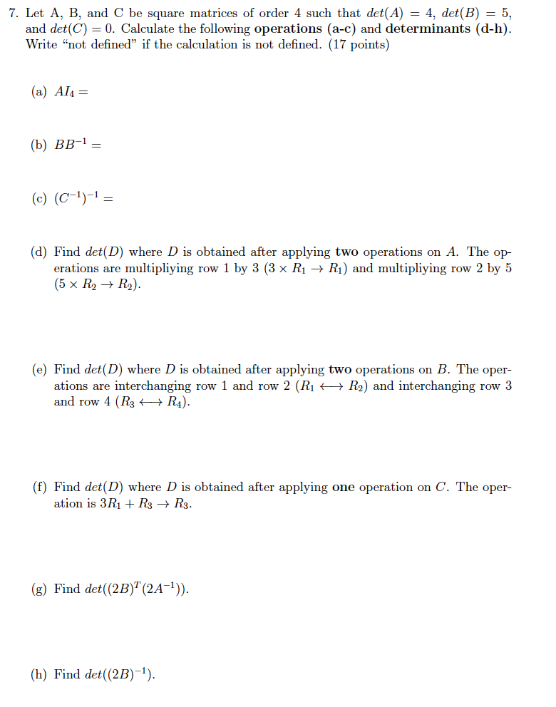 Solved 7. Let A, B, and C be square matrices of order 4 such | Chegg.com