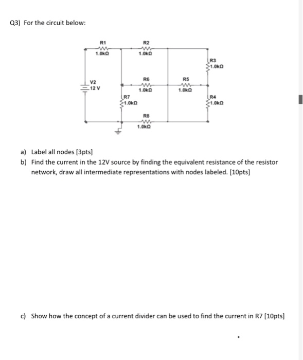 Solved Q3) For the circuit below: R1 R2 1.0kO R3 R6 R5 V2 | Chegg.com