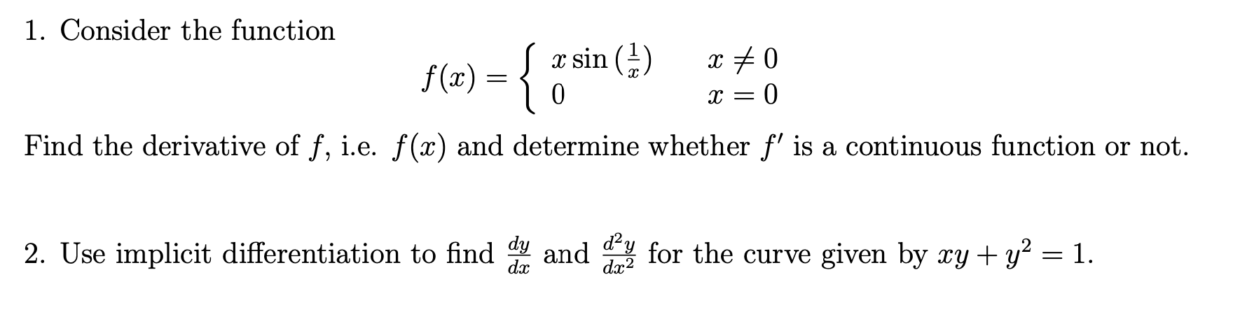 Solved 1. Consider the function f(x)={xsin(x1)0x =0x=0 Find | Chegg.com