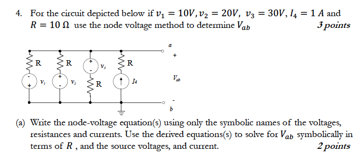 Solved 4. For the circuit depicted below if v1=10 V,v2=20 | Chegg.com