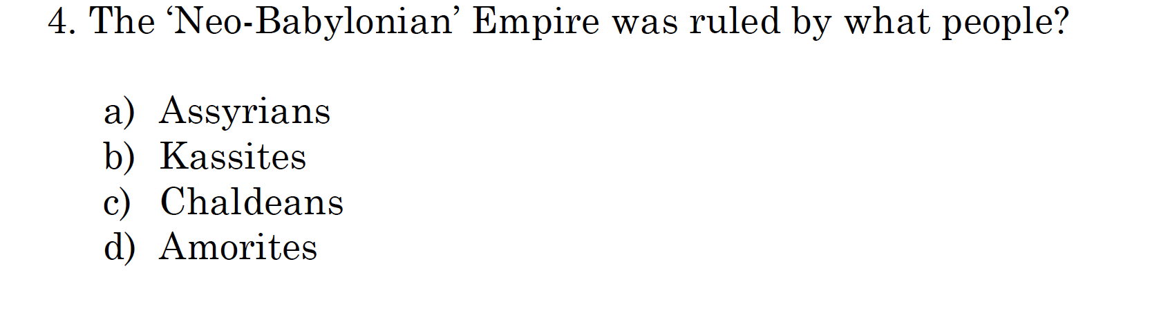Solved 4. The ‘Neo-Babylonian' Empire was ruled by what | Chegg.com