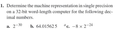 Solved 1. Determine the machine representation in single | Chegg.com