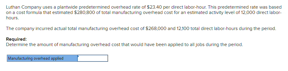 Solved Luthan Company uses a plantwide predetermined | Chegg.com