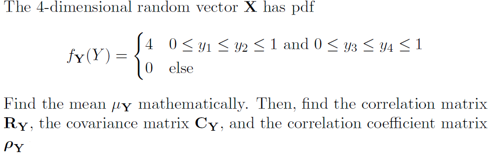 The 4-dimensional random vector X has pdf 14 0 | Chegg.com