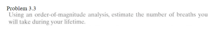 Solved Problem 3.3 Using an order-of-magnitude analysis, | Chegg.com