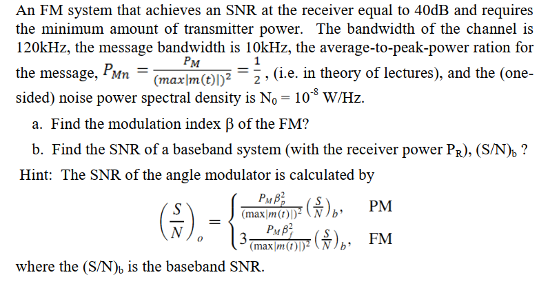 Solved An FM system that achieves an SNR at the receiver | Chegg.com
