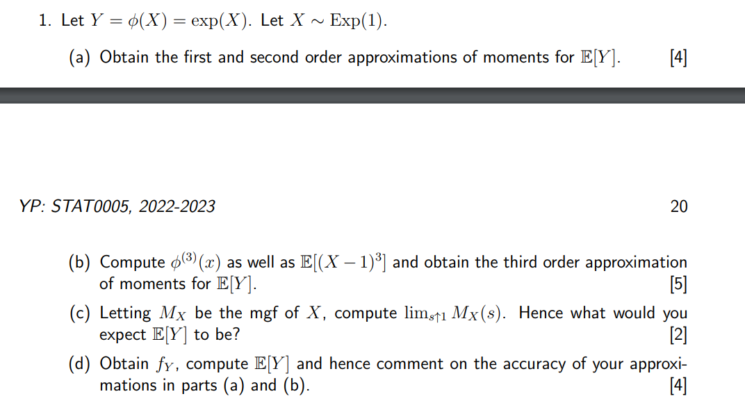Solved 1. Let Y=ϕ(X)=exp(X). Let X∼Exp(1). (a) Obtain the | Chegg.com