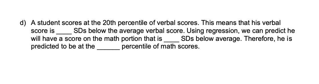 Solved d) ﻿A student scores at the 20th percentile of verbal | Chegg.com