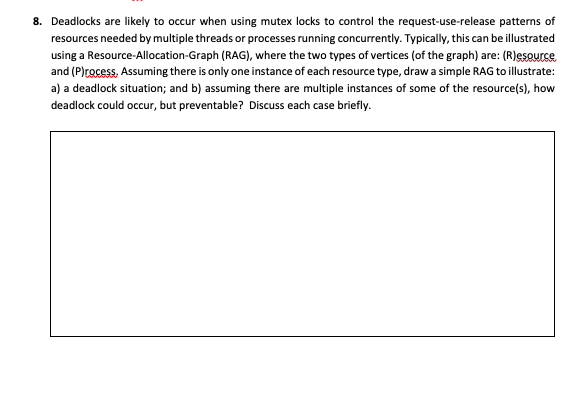 Solved 8. Deadlocks are likely to occur when using mutex | Chegg.com