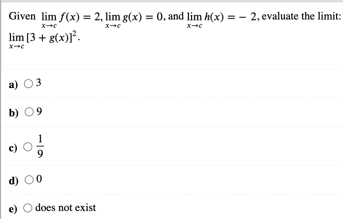 Solved Given lim f(x) = 2, lim g(x) = 0, and lim h(x) = – 2, | Chegg.com