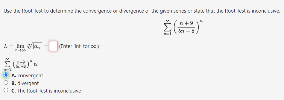 Solved Use the Root Test to determine the convergence or | Chegg.com