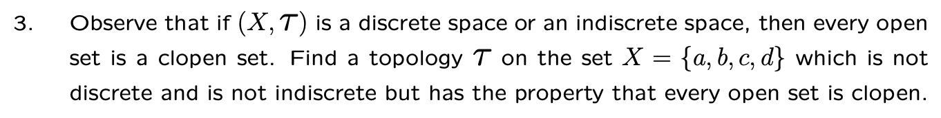 Solved Observe that if (X,τ) is a discrete space or an | Chegg.com