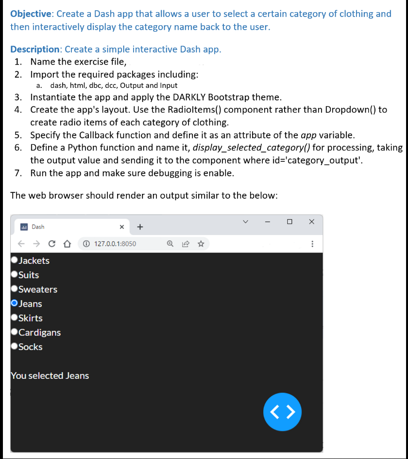 Objective: Create a Dash app that allows a user to | Chegg.com
