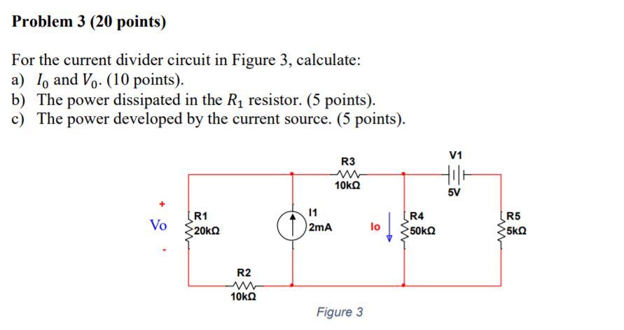 Solved Problem 3 (20 points) For the current divider circuit | Chegg.com
