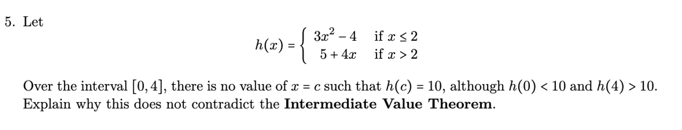 Solved Leth(x)={3x2-4 if x≤25+4x if x>2Over the interval | Chegg.com