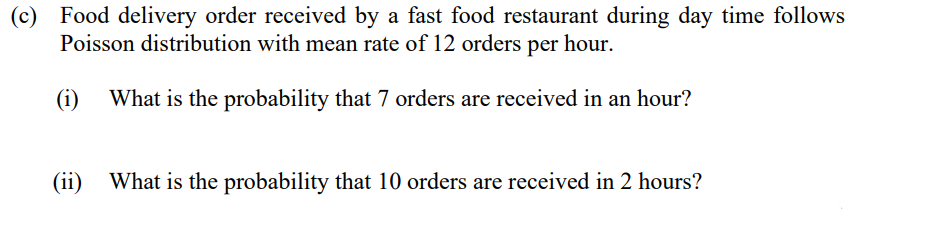 Solved (c) Food delivery order received by a fast food | Chegg.com