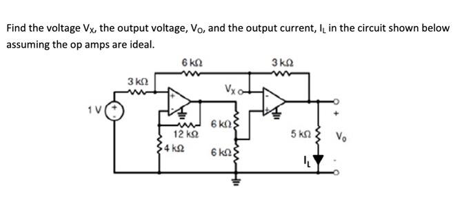 Solved Find the voltage Vx, the output voltage, Vo, and the | Chegg.com
