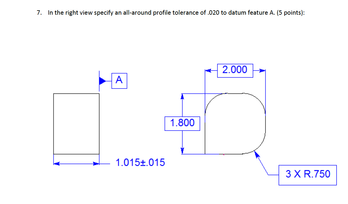 Solved 7. In the right view specify an all-around profile | Chegg.com