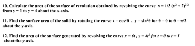 Solved 10. Calculate the area of the surface of revolution | Chegg.com