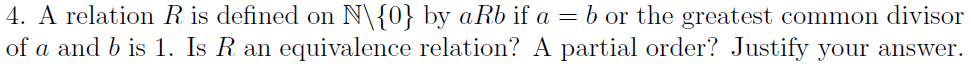 Solved 4. A relation R is defined on N\{0} by aRb if a=b or | Chegg.com