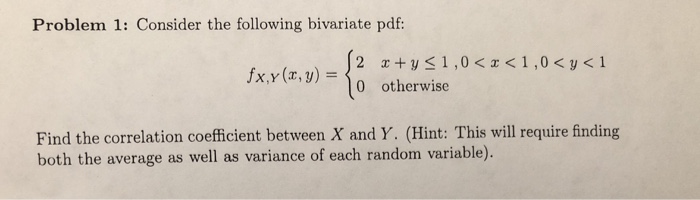 Solved Problem 1: Consider the following bivariate pdf: | Chegg.com