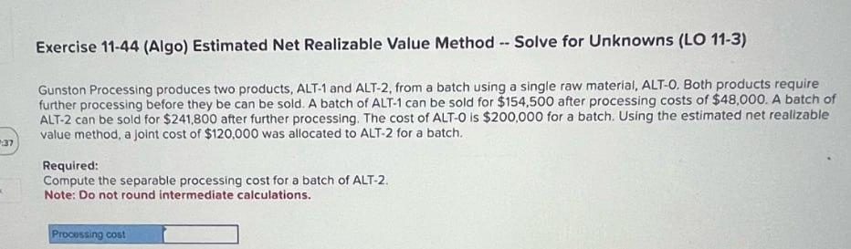 Solved Exercise 11-44 (Algo) Estimated Net Realizable Value | Chegg.com