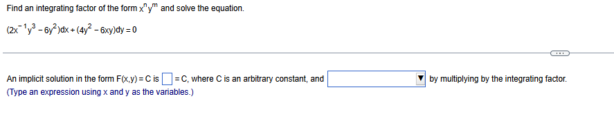 Solved Find an integrating factor of the form xnym ﻿and | Chegg.com