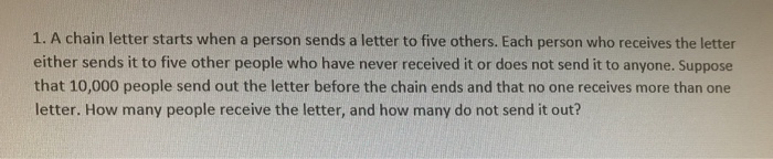 Solved A chain letter starts when a person sends a letter to | Chegg.com
