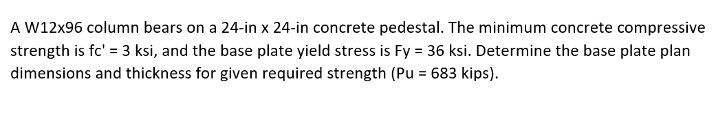 Solved A W12x96 column bears on a 24-in x 24-in concrete | Chegg.com