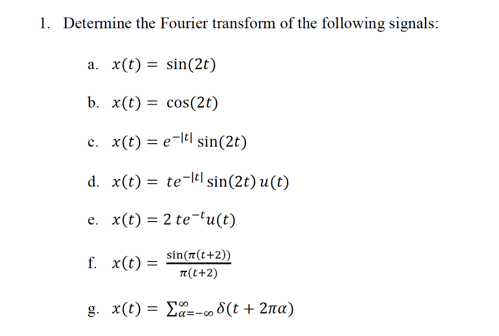 Solved 1 Determine The Fourier Transform Of The Following