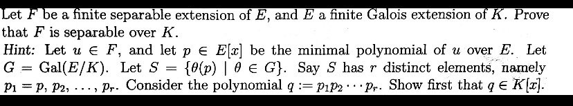 Solved Let F Be A Finite Separable Extension Of E And E A