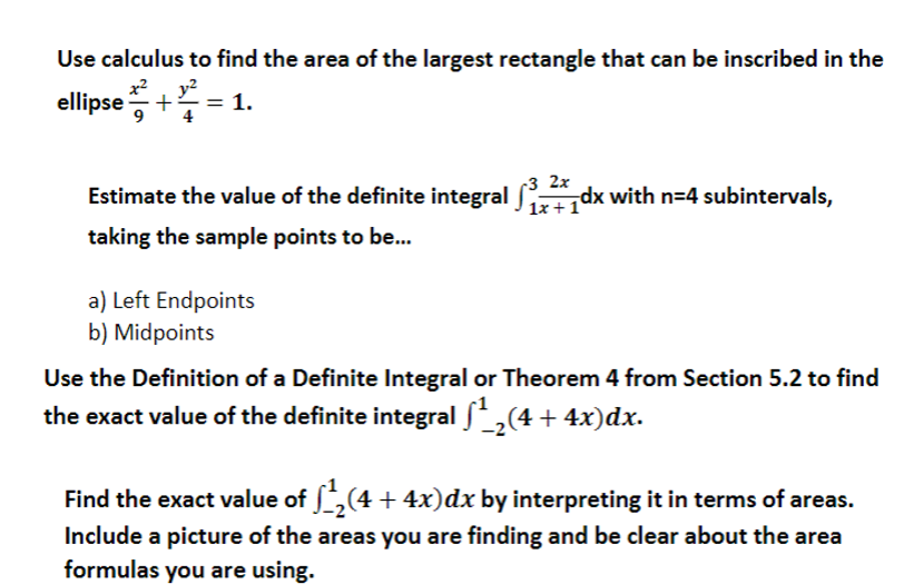 Solved Use calculus to find the area of the largest | Chegg.com