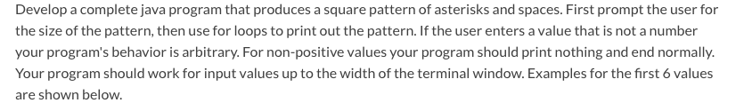 Solved Develop Complete Java Program Produces Square Pattern Asterisks Spaces First Prompt