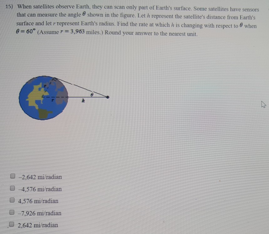 Solved 15) When satellites observe Earth, they can scan only | Chegg.com