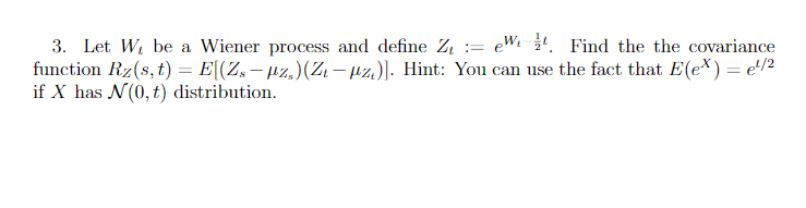 3. Let W, be a Wiener process and define Zę := {W | Chegg.com