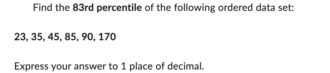 Solved Find the 83rd percentile of the following ordered | Chegg.com