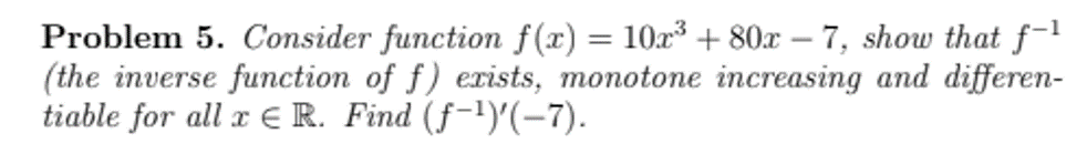Solved Problem 5. Consider function f(x)=10x3+80x−7, show | Chegg.com