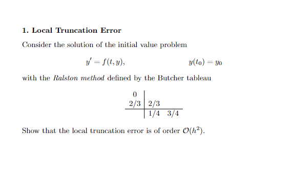 Solved 1 Local Truncation Error Consider The Solution Of
