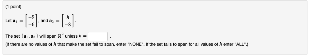 Solved Let a1=[−9−6], and a2=[h−8]. The set {a1,a2} will | Chegg.com
