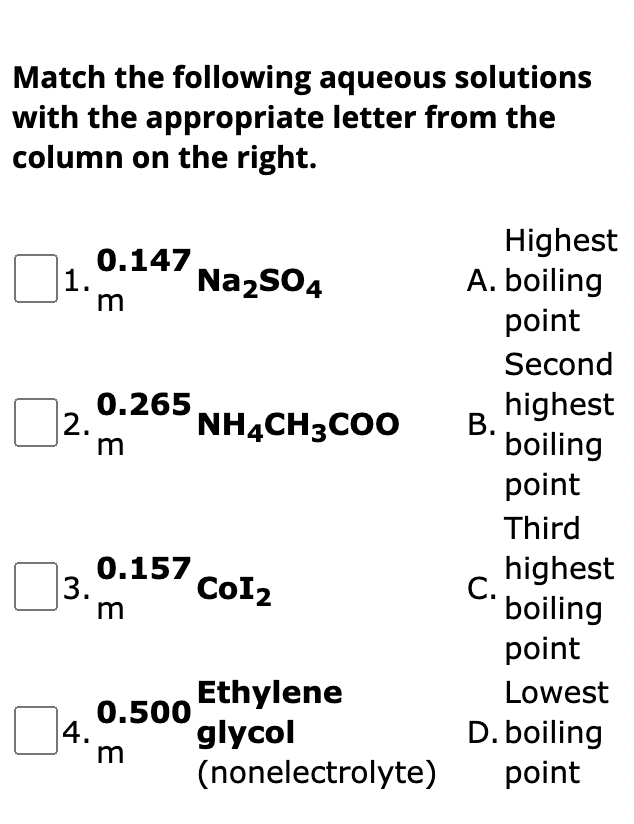 Solved Match the following aqueous solutions with the | Chegg.com