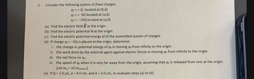 Solved 1. Consider the following system of fixed charges: | Chegg.com
