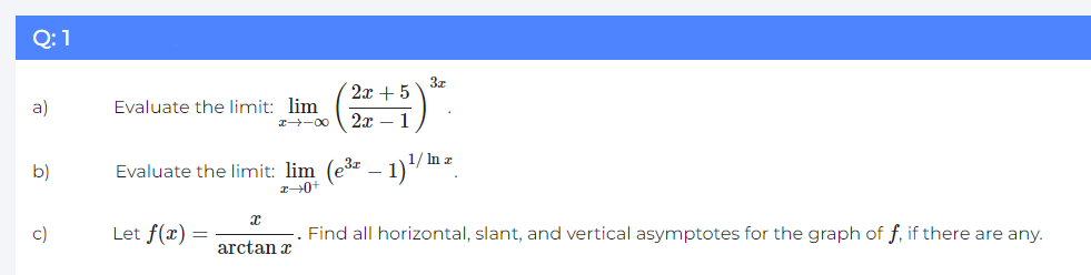 a) Evaluate the limit: limx→−∞(2x−12x+5)3x. b) | Chegg.com