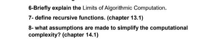 Solved 6-Briefly explain the Limits of Algorithmic | Chegg.com