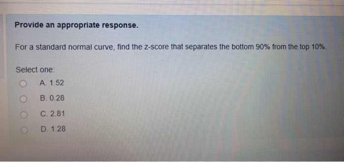 Solved Provide an appropriate response. For a standard | Chegg.com