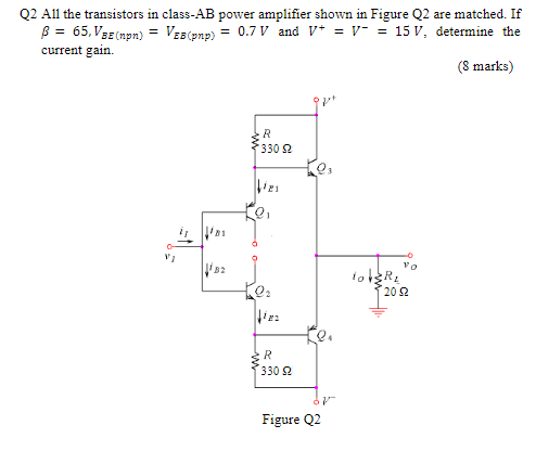 Solved Q2 A11 the transistors in class-AB power amplifier | Chegg.com
