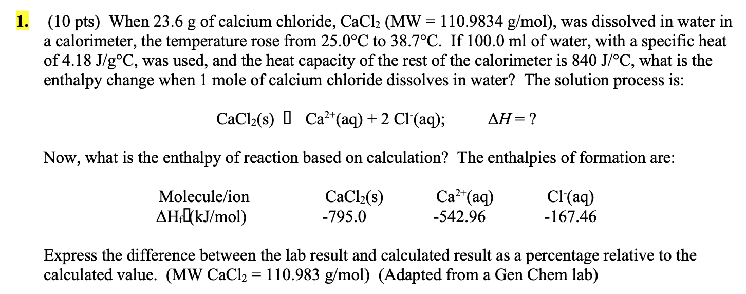 Solved 1. (10 pts) When 23.6 g of calcium chloride, CaCl2 | Chegg.com