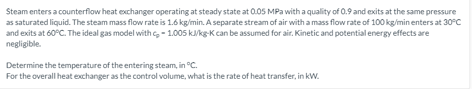 Solved Steam enters a counterflow heat exchanger operating | Chegg.com